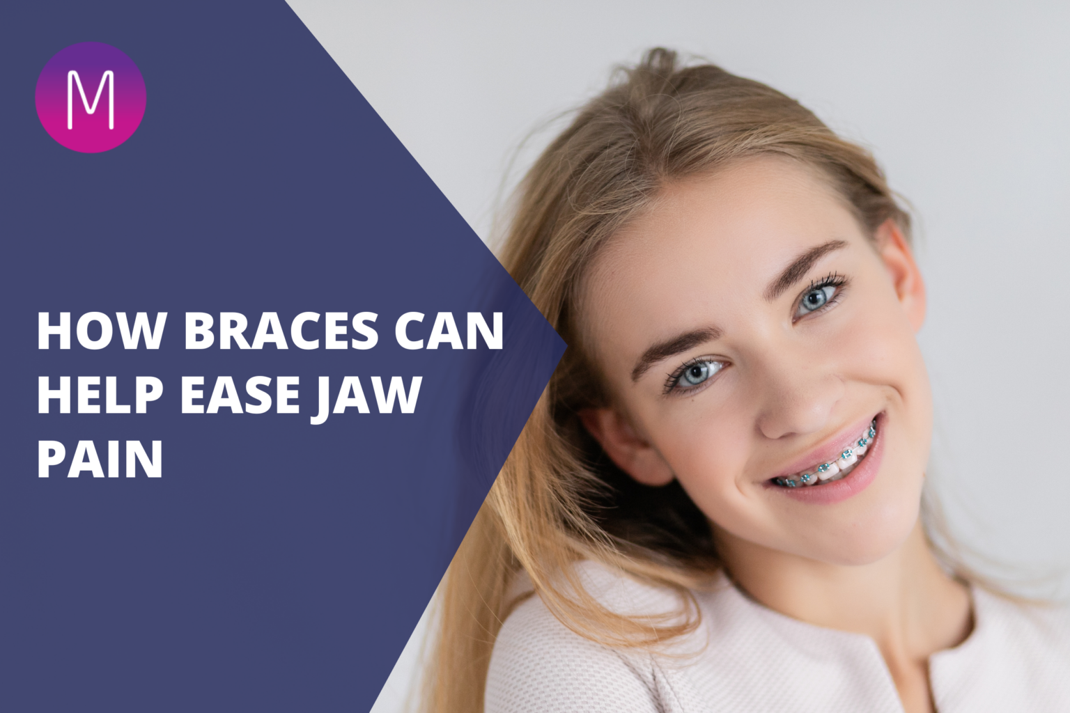 How Braces Help Ease Jaw Pain | Medland Orthodontics