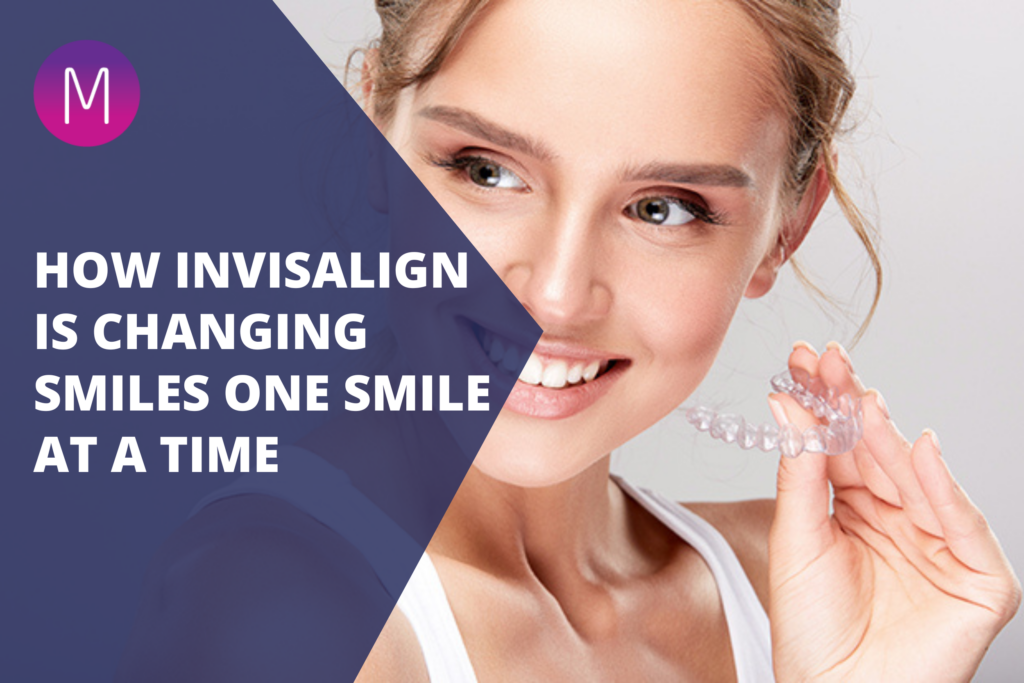 How Invisalign Is Changing Smiles One Smile At a Time